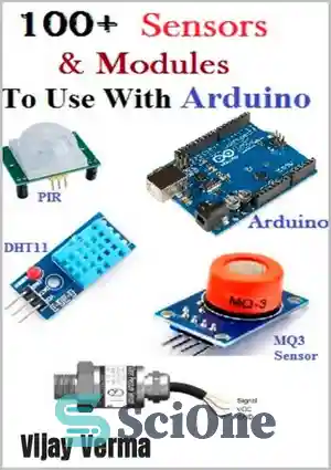 دانلود کتاب 100+ Sensors & Modules To Use With Arduino – بیش از 100 سنسور و ماژول برای استفاده ...