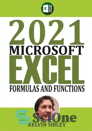 دانلود کتاب 2021 Microsoft Formulas and Functions: A Simplified Guide With Examples on how to ...