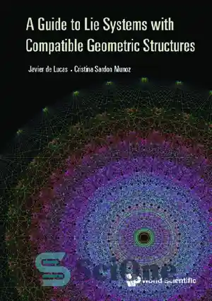 دانلود کتاب A Guide To Lie Systems With Compatible Geometric Structures ...