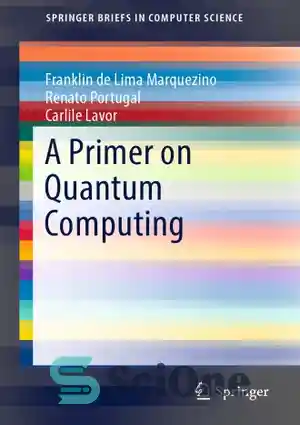 دانلود کتاب A Primer on Quantum Computing – آغازگر محاسبات کوانتومی – سای وان | SciOne