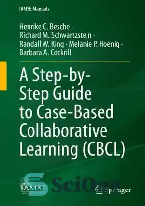 دانلود کتاب A Step-by-Step Guide to Case-Based Collaborative Learning ...