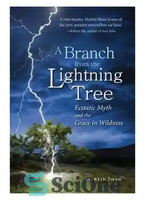 دانلود کتاب A branch from the lightning tree: ecstatic myth and the ...