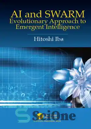 دانلود کتاب AI and SWARM: Evolutionary Approach to Emergent Intelligence – AI و SWARM: رویکرد ...