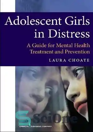 دانلود کتاب Adolescent Girls in Distress: A Guide for Mental Health ...