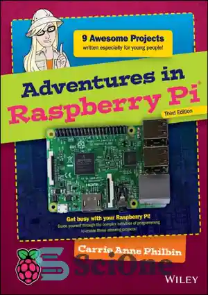 دانلود کتاب Adventures in Raspberry Pi – ماجراجویی در رزبری پای – سای وان | SciOne