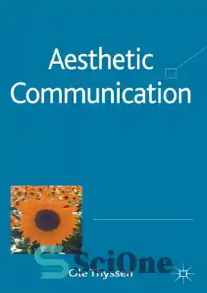 دانلود کتاب Aesthetic Communication – ارتباطات زیبایی شناختی – سای وان ...