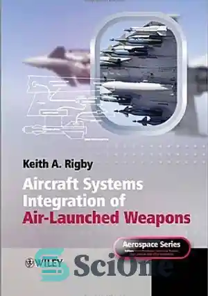 دانلود کتاب Aircraft Systems Integration of Air-Launched Weapons ...