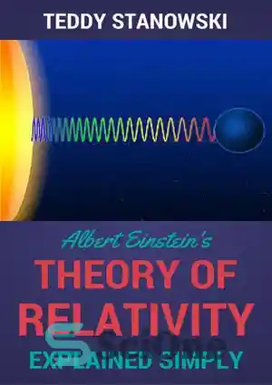 دانلود کتاب Albert Einstein’s Theory Of Relativity Explained Simply – نظریه نسبیت آلبرت اینشتین ...