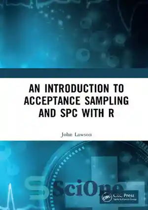 دانلود کتاب An Introduction to Acceptance Sampling and SPC with R – مقدمه ای بر نمونه گیری پذیرش ...