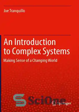 دانلود کتاب An Introduction to Complex Systems: Making Sense of a Changing World – مقدمه ای بر ...