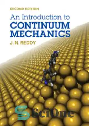 دانلود کتاب An Introduction to Continuum Mechanics – مقدمه ای بر مکانیک پیوسته – سای وان | SciOne