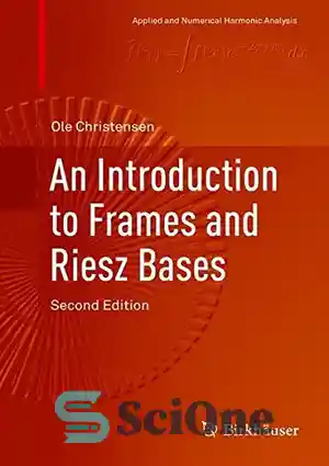 دانلود کتاب An Introduction to Frames and Riesz Bases – مقدمه ای بر ...