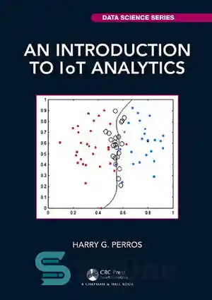 دانلود کتاب An Introduction to IoT Analytics (Chapman & Hall/CRC Data Science Series) – مقدمه‌ای ...