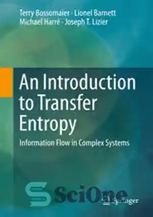 دانلود کتاب An Introduction to Transfer Entropy: Information Flow in Complex Systems – مقدمه ای ...