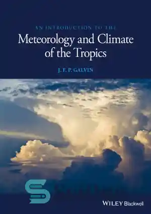 دانلود کتاب An introduction to the meteorology and climate of the tropics – مقدمه ای بر هواشناسی ...
