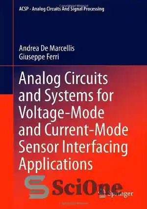 دانلود کتاب Analog Circuits and Systems for Voltage-Mode and Current-Mode Sensor Interfacing ...