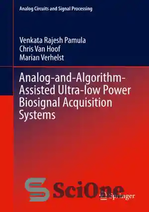 دانلود کتاب Analog-and-Algorithm-Assisted Ultra-low Power Biosignal Acquisition Systems – آنالوگ ...