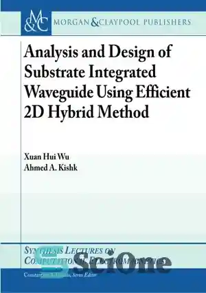 دانلود کتاب Analysis and Design of Substrate Integrated Waveguide Using Efficient 2D Hybrid ...