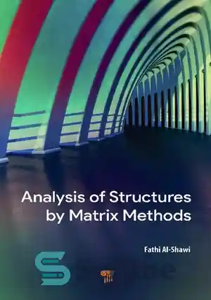 دانلود کتاب Analysis of Structures by Matrix Methods – تجزیه و تحلیل سازه ها با روش های ماتریسی ...
