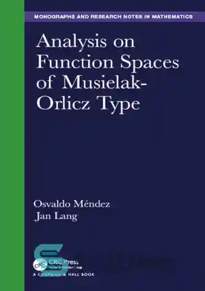 دانلود کتاب Analysis on function spaces of Musielak-Orlicz type – تحلیل فضاهای تابعی از نوع ...