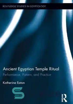 دانلود کتاب Ancient Egyptian Temple Ritual: Performance, Patterns, and ...