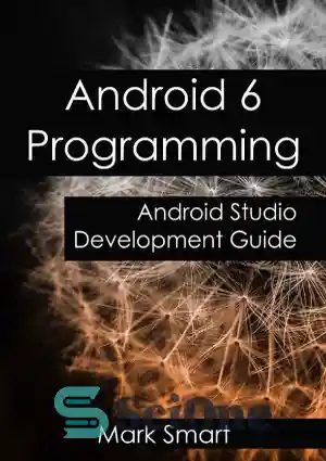 دانلود کتاب Android 6 Programming Android Studio Development Guide ...