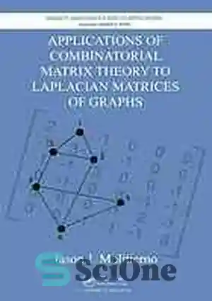 دانلود کتاب Applications of combinatorial matrix theory to Laplacian matrices of graphs ...