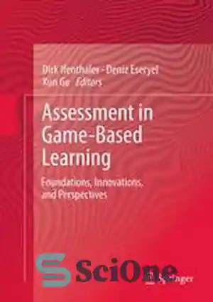 دانلود کتاب Assessment in Game-Based Learning: Foundations, Innovations, and Perspectives ...