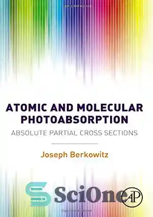 دانلود کتاب Atomic and Molecular Photoabsorption: Absolute Partial Cross Sections – جذب نوری ...