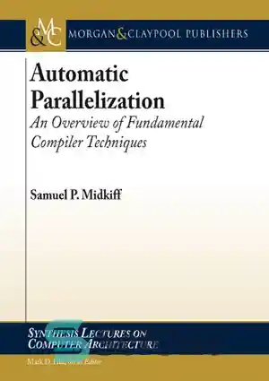 دانلود کتاب Automatic Parallelization: An Overview of Fundamental Compiler Techniques – موازی ...