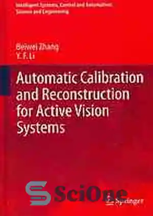 دانلود کتاب Automatic calibration and reconstruction for active vision systems - کالیبراسیون و ...