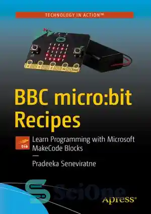 دانلود کتاب BBC micro:bit Recipes: Learn Programming with Microsoft MakeCode Blocks – دستور ...