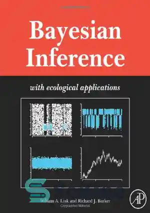دانلود کتاب Bayesian Inference: with ecological applications – استنتاج بیزی: با کاربردهای زیست ...