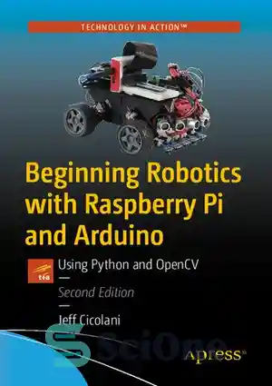 دانلود کتاب Beginning Robotics with Raspberry Pi and Arduino: Using Python and OpenCV – شروع ...