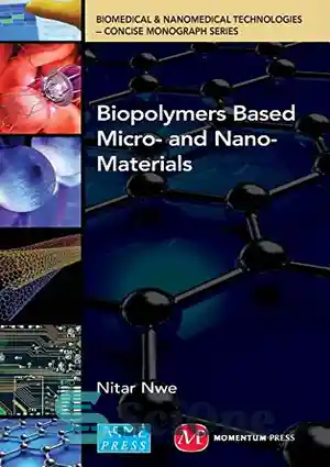 دانلود کتاب Biopolymers based micro-and nano-materials – مواد میکرو و نانو مبتنی بر پلیمرهای ...
