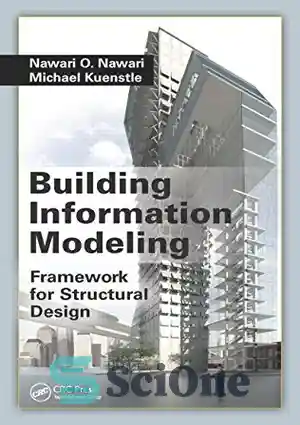 دانلود کتاب Building Information Modeling: Framework for Structural Design – مدل سازی اطلاعات ...