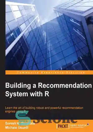 دانلود کتاب Building a recommendation system with R: learn the art of building robust and ...