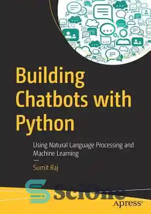 دانلود کتاب Building chatbots with Python: using natural language processing and machine ...