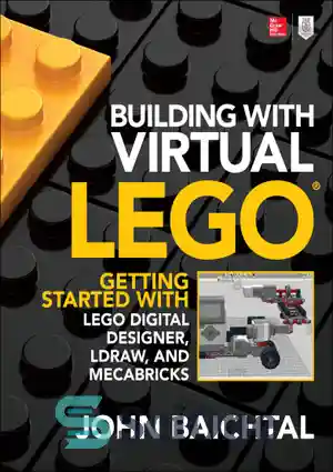 دانلود کتاب Building with virtual LEGO: getting started with LEGO ...