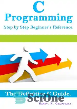 دانلود کتاب C Programming Step by Step Beginner’s Reference: : The Definitive C Guide. – برنامه ...