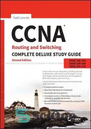 دانلود کتاب CCNA Routing and Switching Complete Deluxe Study Guide: Exam 100-105, Exam 200-105 ...