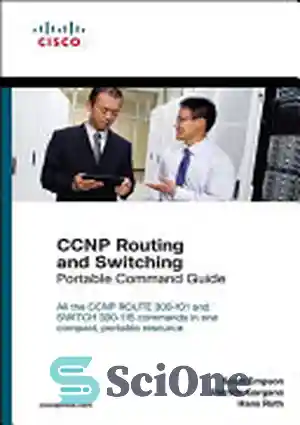 دانلود کتاب CCNP Routing and Switching Portable Command Guide – راهنمای CCNP Routing and ...