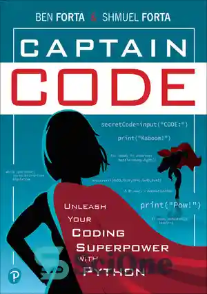 دانلود کتاب Captain Code: Unleash Your Coding Superpower with Python – کد کاپیتان: ابرقدرت ...