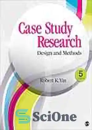 دانلود کتاب Case study research : design and methods – مطالعه موردی: طرح و روش – سای وان | SciOne