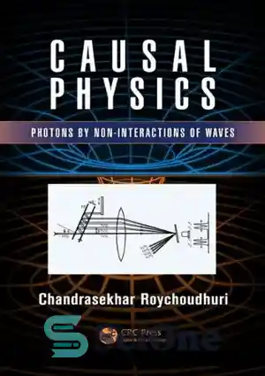 دانلود کتاب Causal Physics: Photons by Non-Interactions of Waves – فیزیک علّی: فوتون‌ها بر اساس ...
