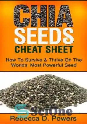 دانلود کتاب Chia Seeds Cheat Sheet: How to Survive & Thrive on the World’s Most Powerful Seed ...