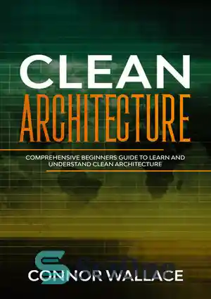 دانلود کتاب Clean Architecture: Comprehensive Beginners Guide to Learn ...