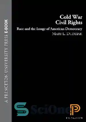 دانلود کتاب Cold War Civil Rights: Race and the Image of American ...