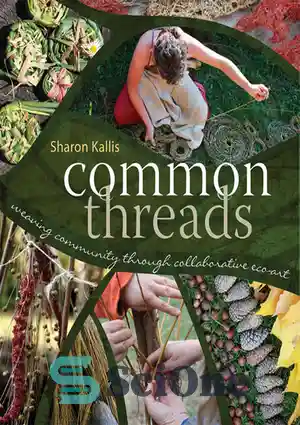 دانلود کتاب Common Threads: Weaving Community through Collaborative Eco ...