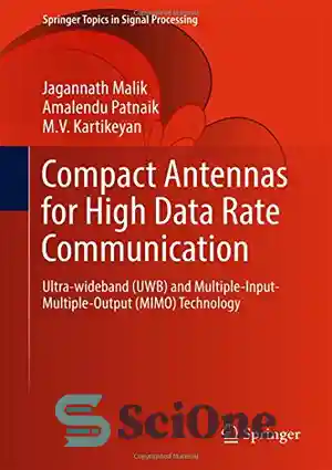 دانلود کتاب Compact Antennas for High Data Rate Communication Ultra-wideband Uwb and Multiple ...